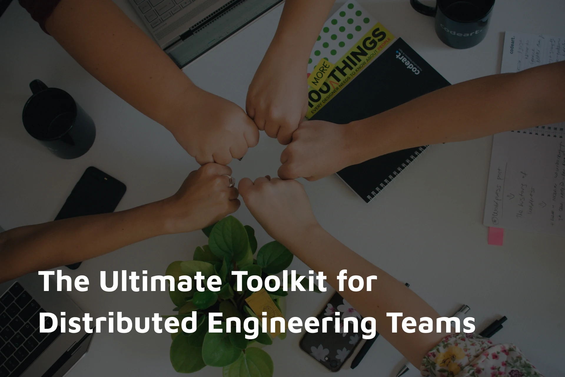 Best Productive Tools for Distributed Engineering Teams