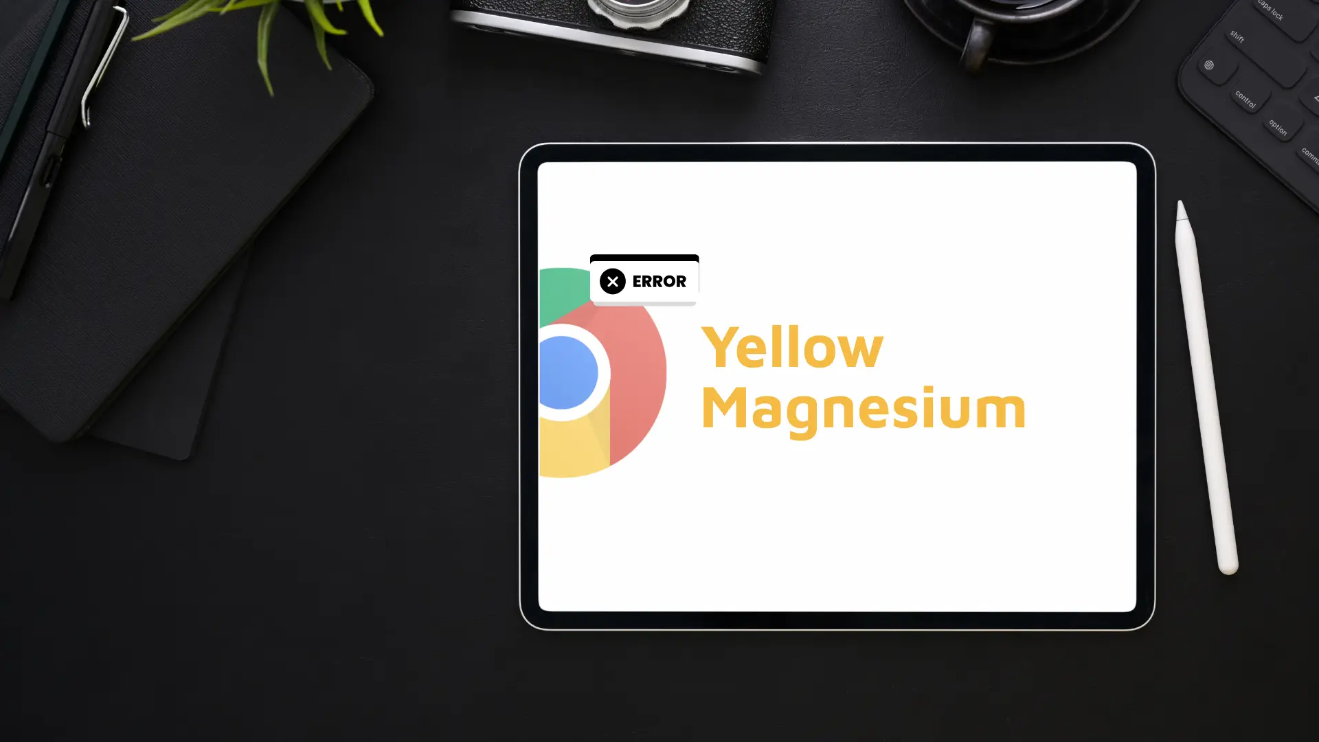 Chrome Rejection Code: Yellow Magnesium